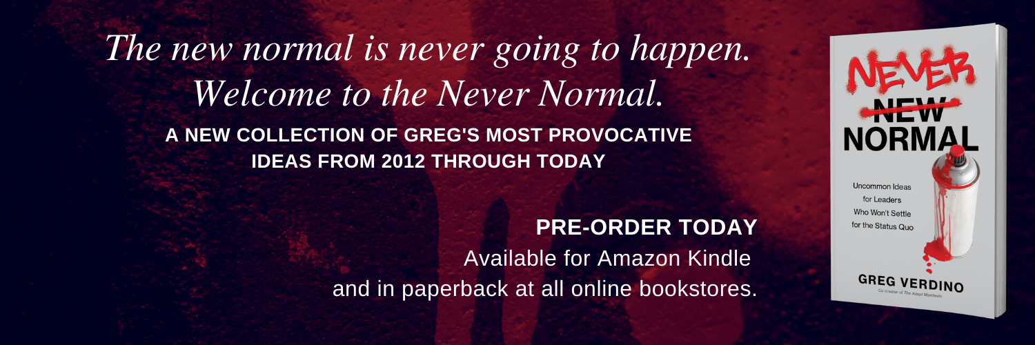 Greg Verdino's NEVER NORMAL Available for Pre-Order. | GREG VERDINO
